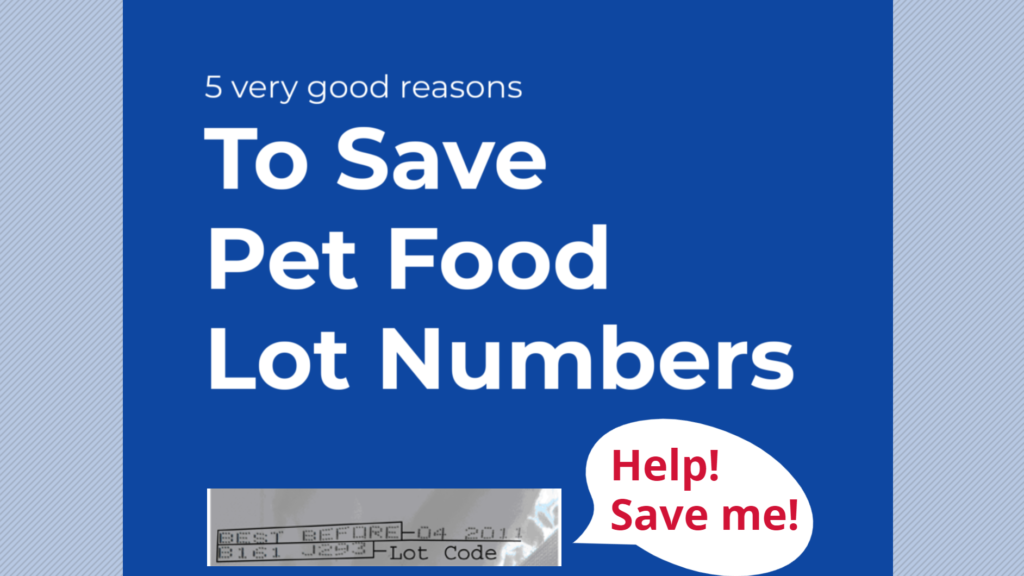 5 Important Reasons to Document Pet Food Lot Numbers – Truth about Pet Food